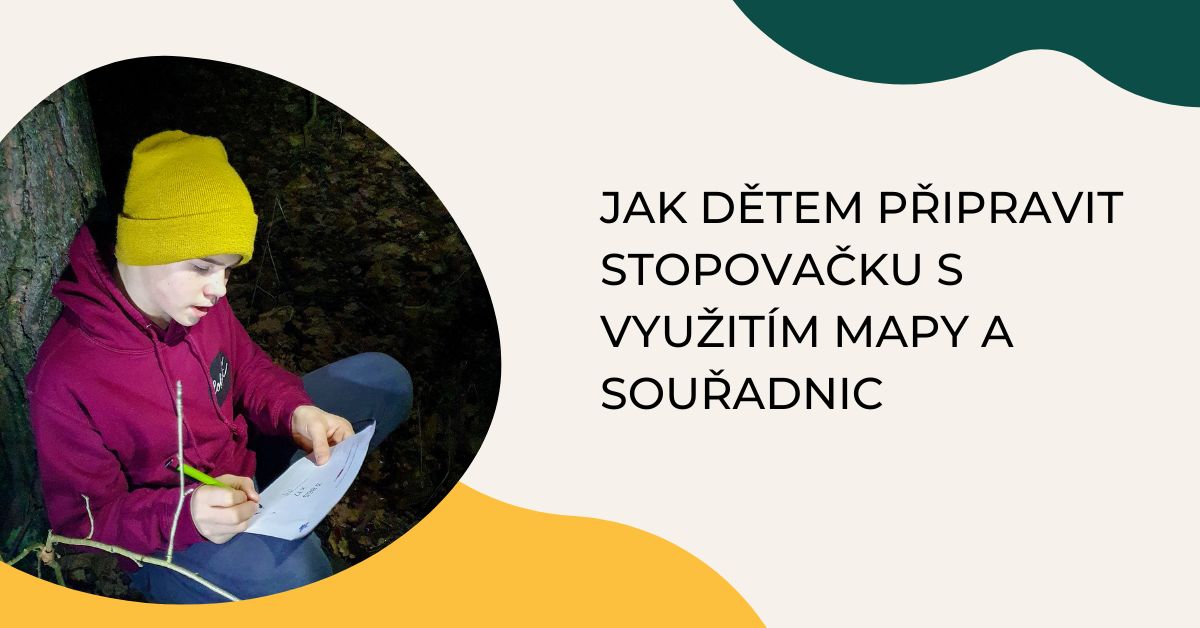 Jak dětem připravit stopovačku s využitím mapy a souřadnic
